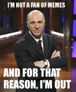 11 Shark Tank "I'm Out" Memes That'll Make You Chuckle